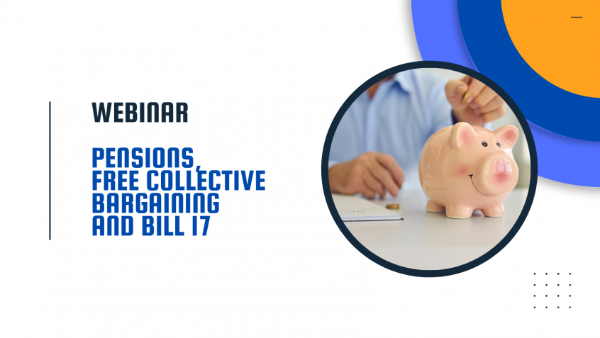 Watch the recording of our “Pensions, Free Collective Bargaining and ...
